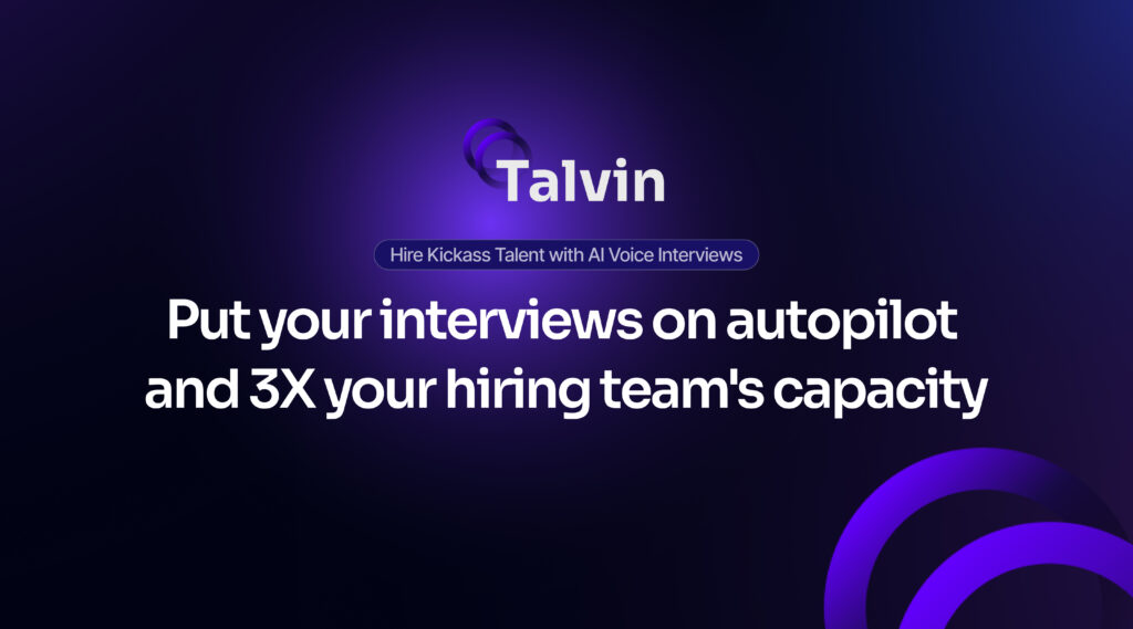 Join the Waitlist; AI Recruiter for Smarter Hiring | Talvin